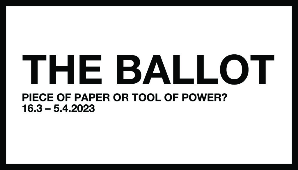 Utställning: THE BALLOT – PIECE OF PAPER OR TOOL OF POWER? - Nordisk ...